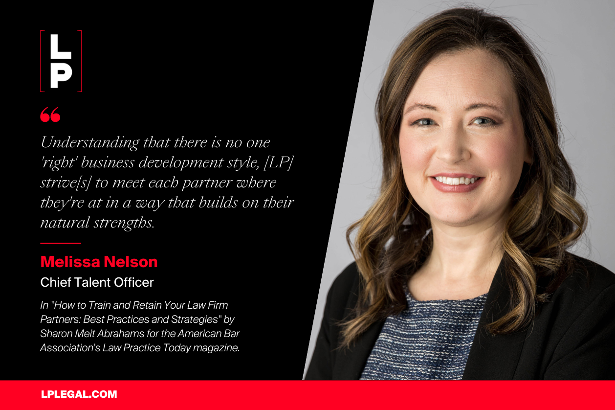 LP Chief Talent Officer Melissa Nelson Quoted in Law Practice Magazine | LP